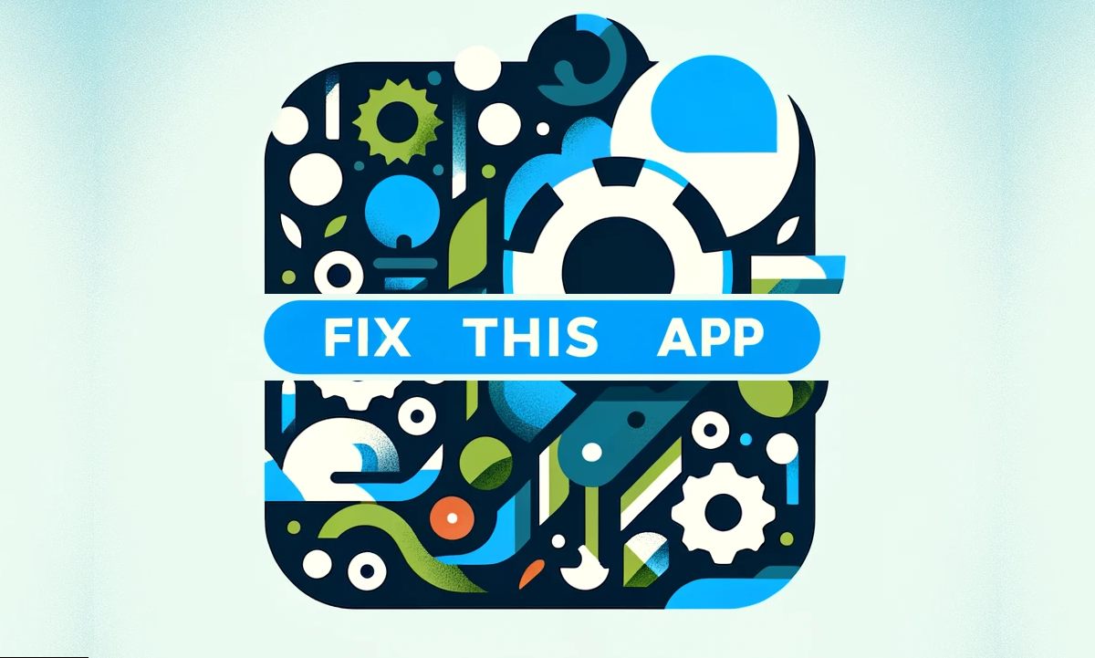 Fix This App — help developers improve your experience